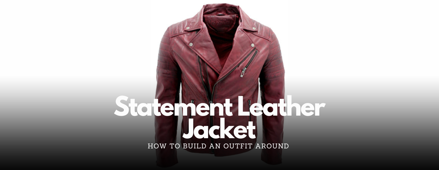 How to Build an Outfit Around a Statement Leather Jacket – Infinity Leather